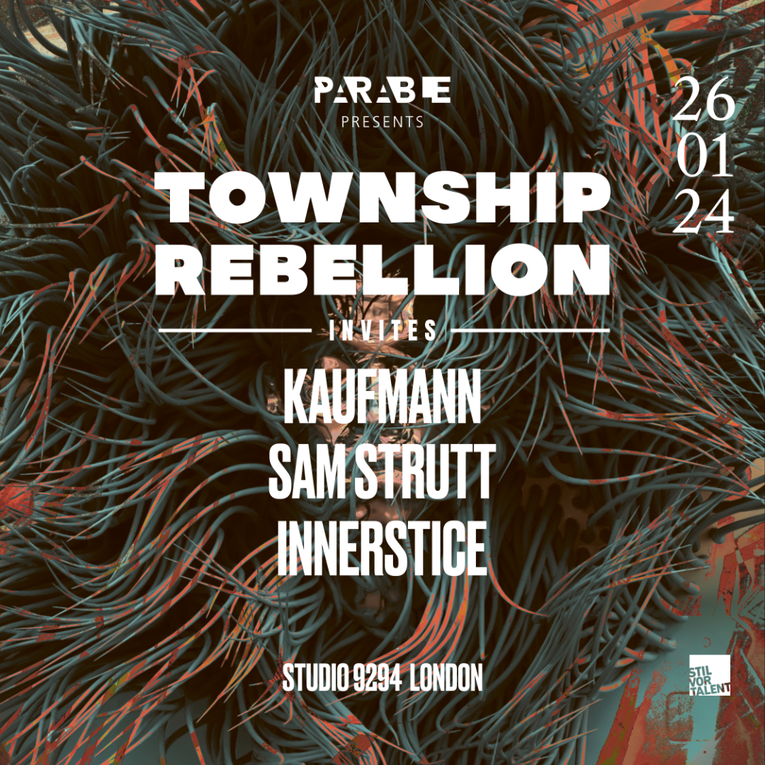 Parable presents: Township Rebellion invite Kaufmann, Sam Strutt ...